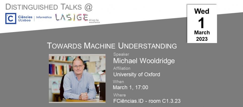 Talks @ DI/LASIGE: Michael Wooldridge - LASIGE